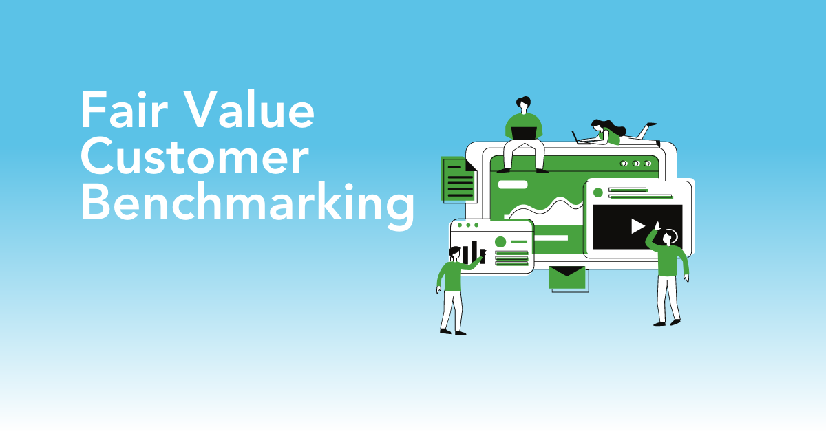Fair Value Customer Benchmarking